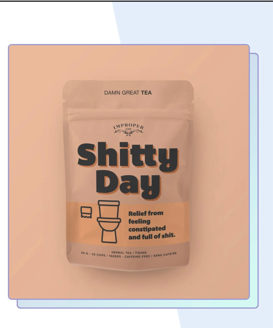IMPROPER CUP SHITTY DAY TEA – Artesano Galleria